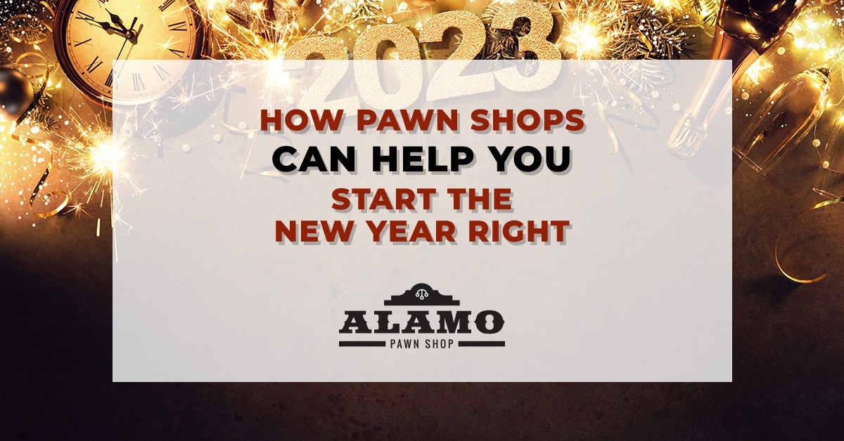 HOW PAWN SHOPS CAN HELP YOU START THE NEW YEAR RIGHT - Panama City ...
